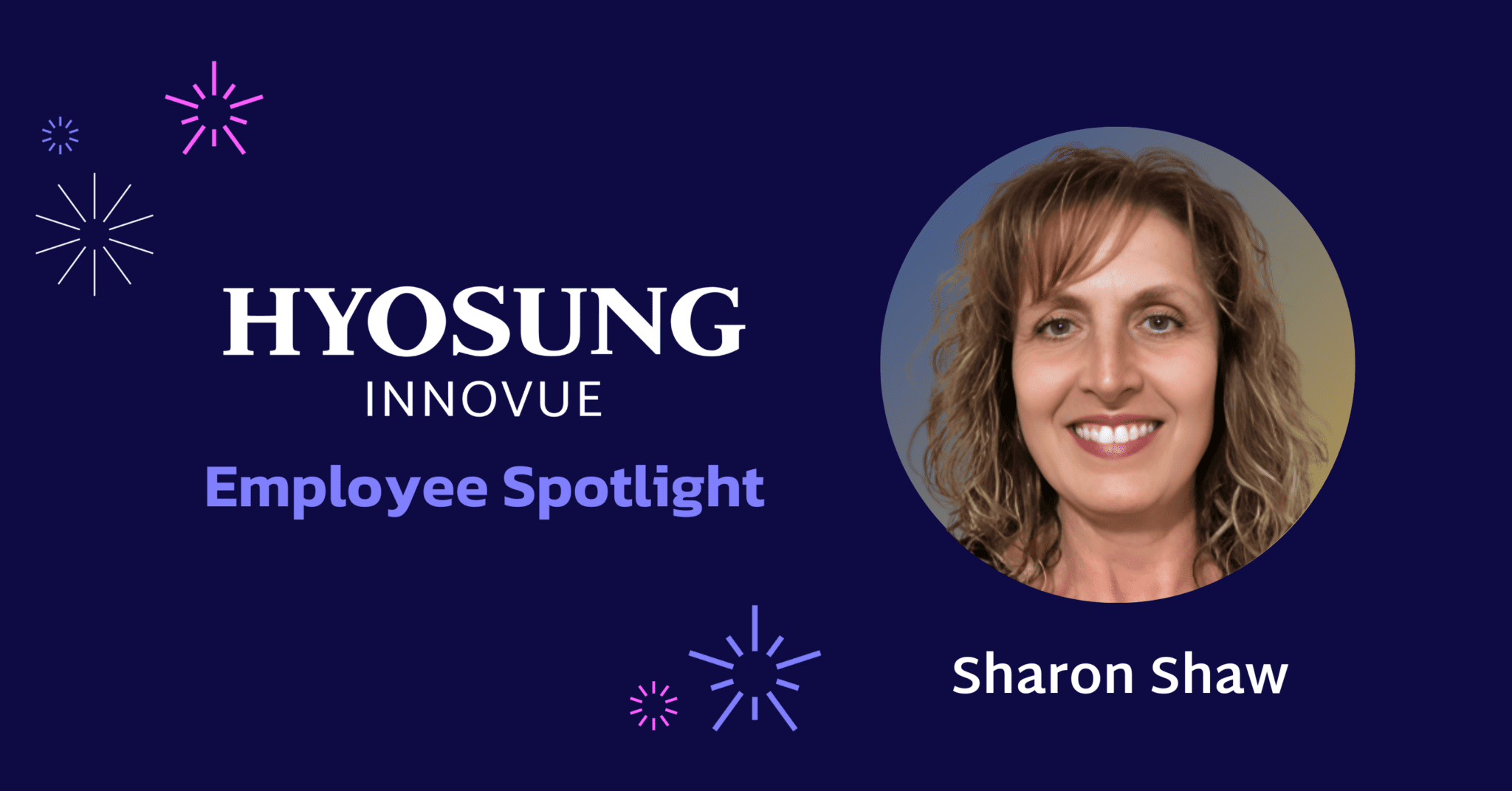 Meet Sharon Shaw | Hyosung Innovue